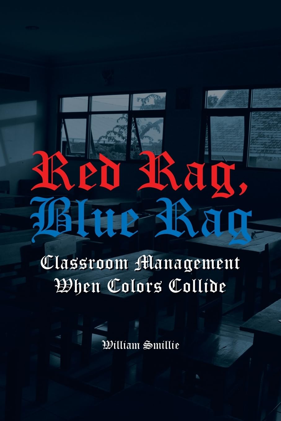 William Smillie Shares HardEarned Classroom Lessons in Red Rag Blue Rag ...