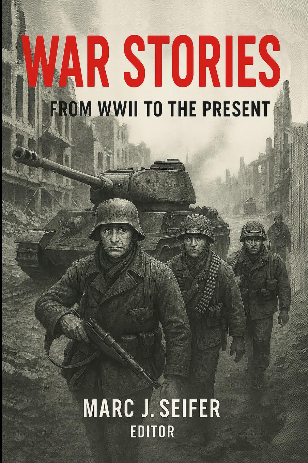 Marc J Seifer Unveils War Stories From WWII to the Present A Powerful ...