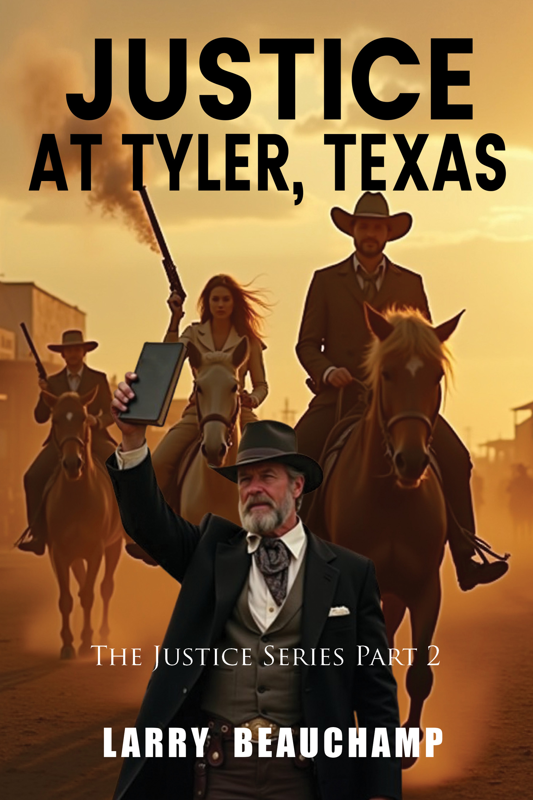 Dr Larry E Beauchamp Presents Gripping Western Thriller Justice At ...